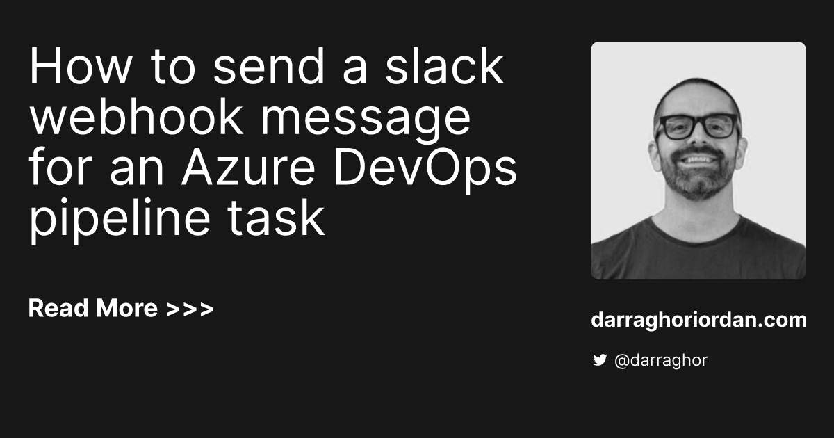 How to send a slack webhook message for an Azure DevOps pipeline task ...